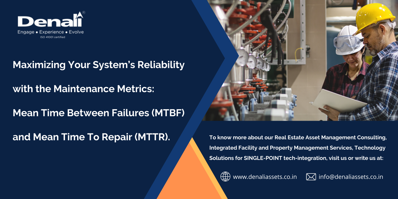 Maximizing Your System’s Reliability with the Maintenance Metrics: Mean ... Maximizing Your System’s Reliability with the Maintenance Metrics: Mean ...
