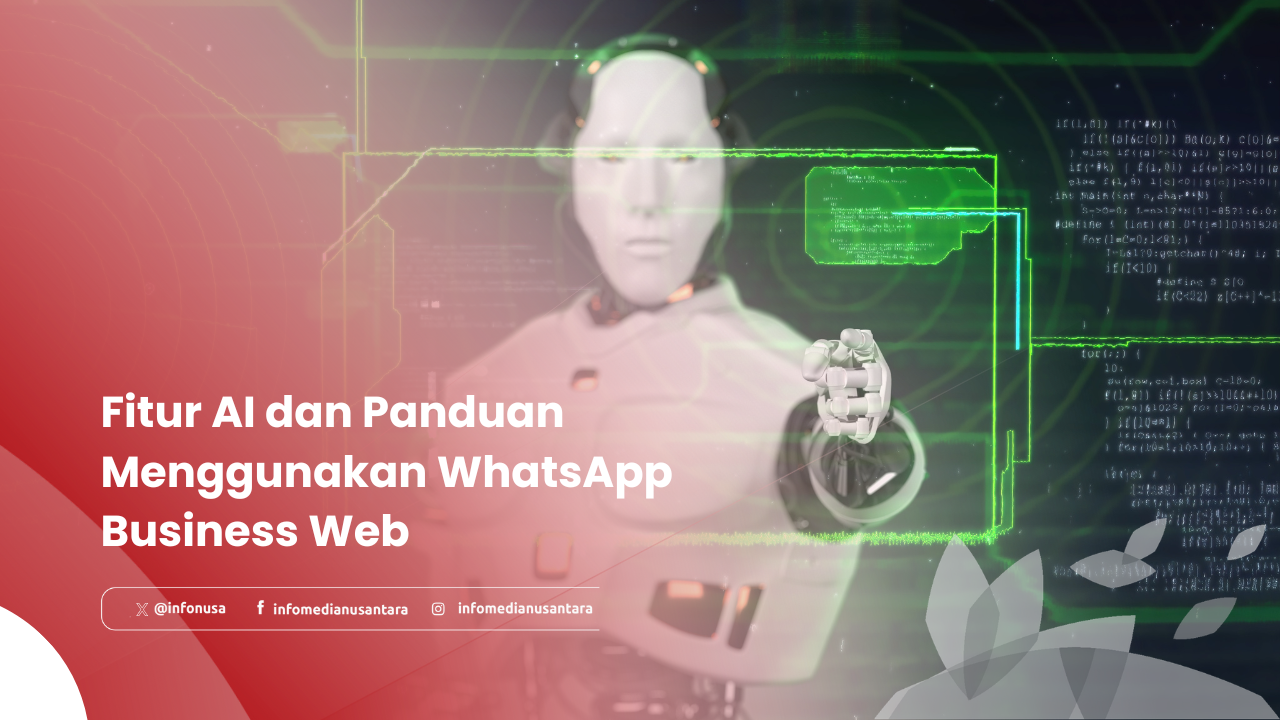 Langkah Mudah Menggunakan WhatsApp Business Web dan Fitur AI Langkah Mudah Menggunakan WhatsApp Business Web dan Fitur AI