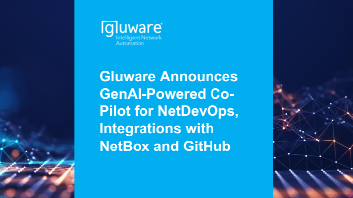 Gluware Announces GenAI-Powered Co-Pilot for NetDevOps, Integrations ... Gluware Announces GenAI-Powered Co-Pilot for NetDevOps, Integrations ...