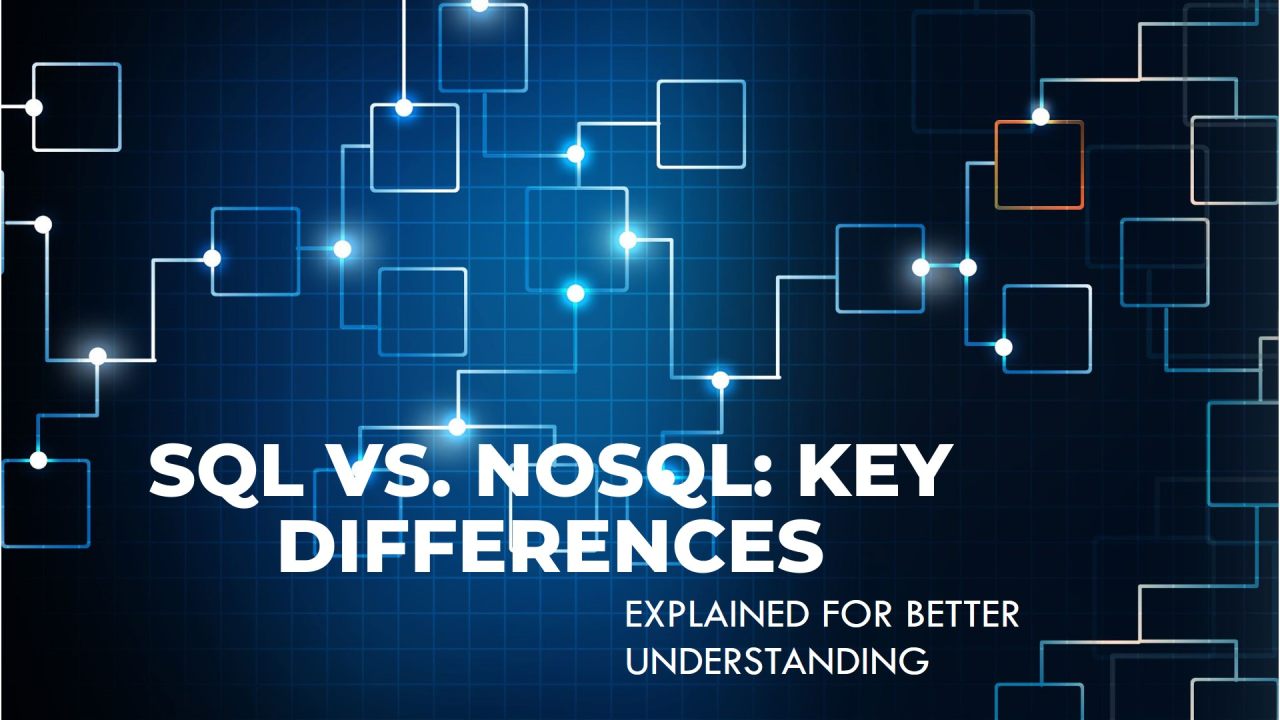 SQL vs. NoSQL Databases: Key Differences Explained SQL vs. NoSQL Databases: Key Differences Explained