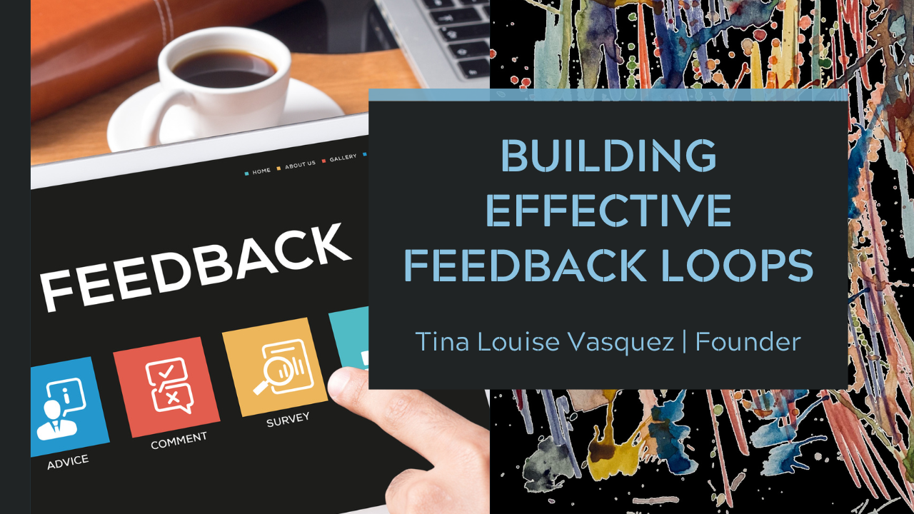 Building Effective Feedback Loops Building Effective Feedback Loops