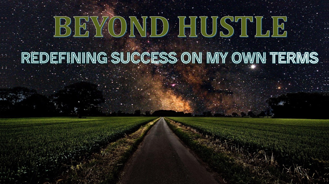Redefining Success On My Own Terms Redefining Success On My Own Terms