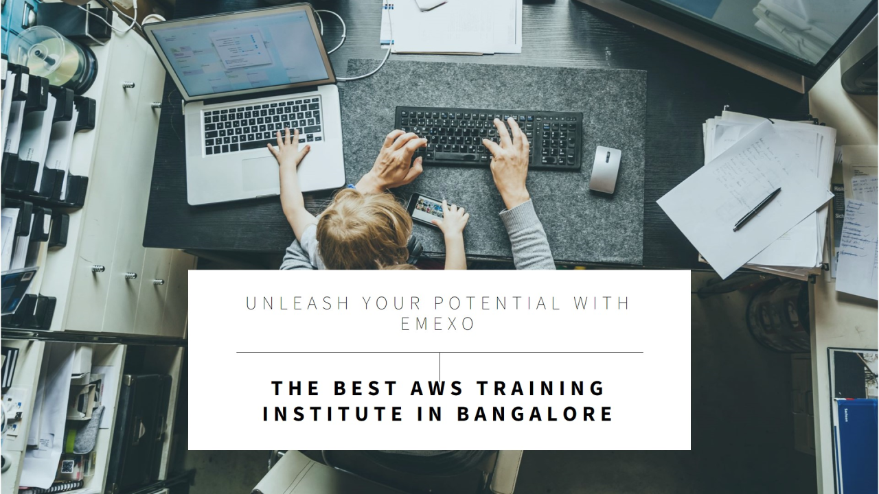 Unleash Your Potential with eMexo Technologies - The Best AWS Training ... Unleash Your Potential with eMexo Technologies - The Best AWS Training ...