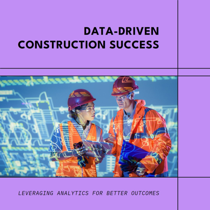 Leveraging Data Analytics to Improve Construction Projects Leveraging Data Analytics to Improve Construction Projects