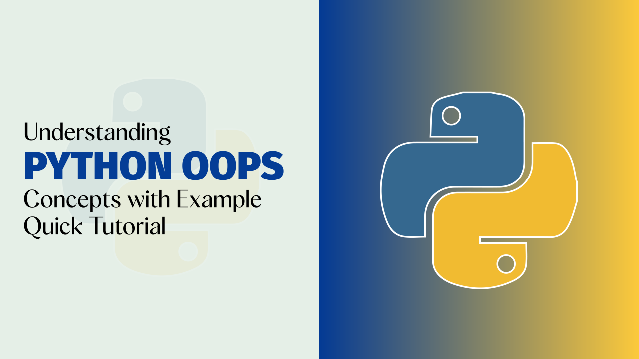 Understanding Python OOPs Concepts with Example - Quick Tutorial ... Understanding Python OOPs Concepts with Example - Quick Tutorial ...