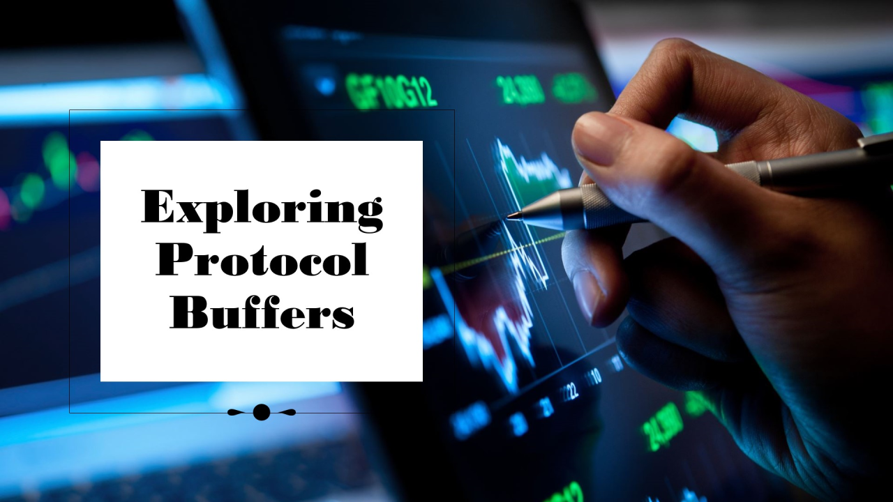 Exploring Protocol Buffers (Protobuf): A Deep Dive Exploring Protocol Buffers (Protobuf): A Deep Dive