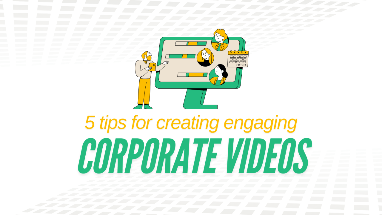 5 tips for creating engaging corporate videos 5 tips for creating engaging corporate videos
