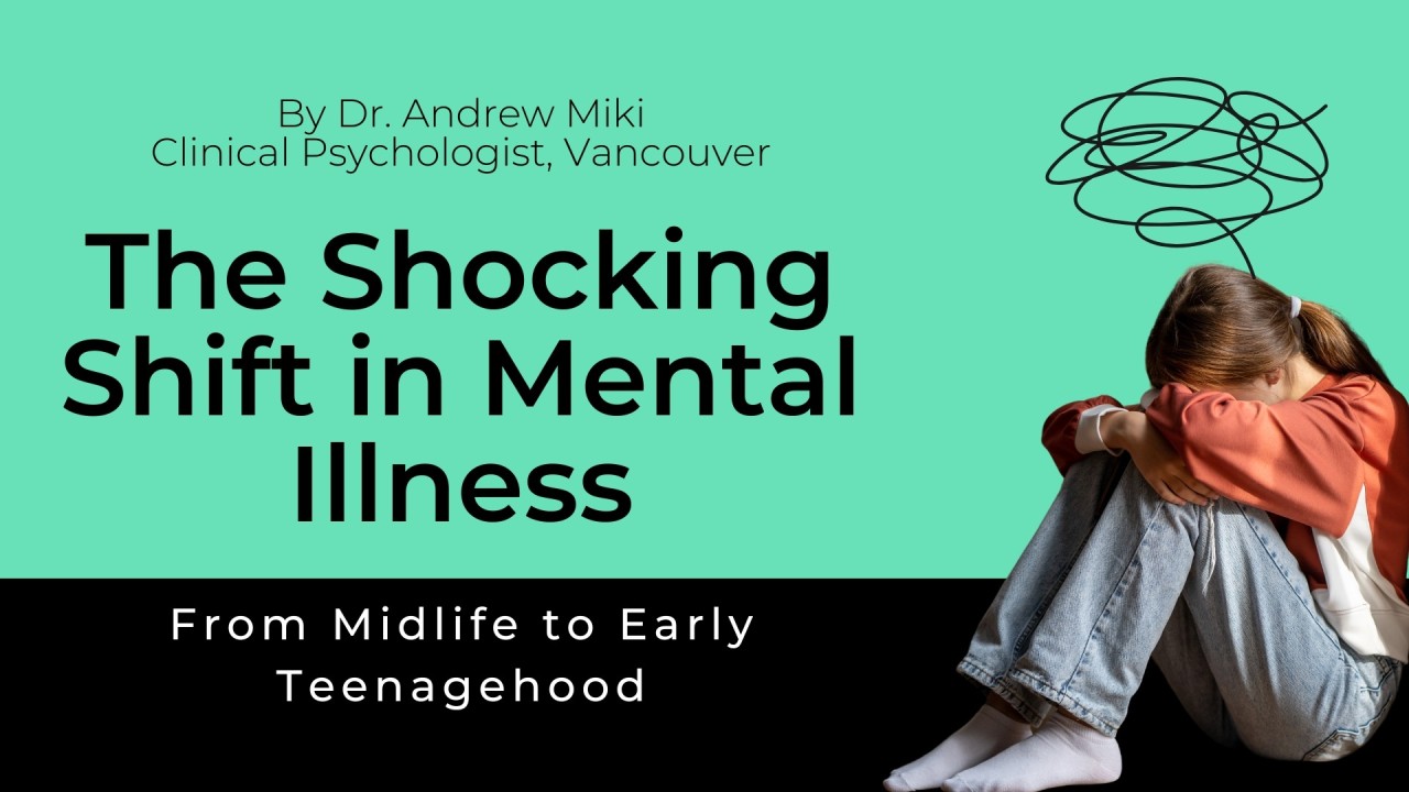 The Shocking Shift in Mental Illness: From Midlife to Early Teenagehood The Shocking Shift in Mental Illness: From Midlife to Early Teenagehood