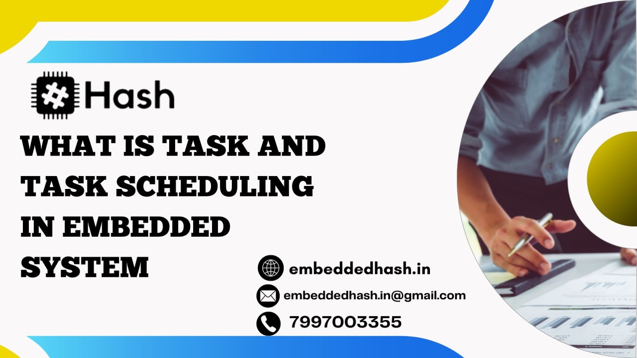 What is Task and Task Scheduling in Embedded System: A Comprehensive Guide What is Task and Task Scheduling in Embedded System: A Comprehensive Guide
