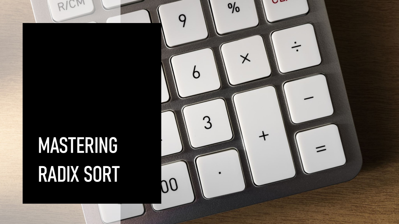 Understanding Radix Sort Algorithm: Step-by-Step in JavaScript 🚀 Understanding Radix Sort Algorithm: Step-by-Step in JavaScript 🚀