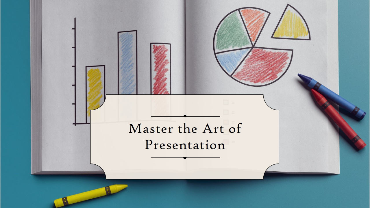 Mastering the Art of Presentation: A Guide to Elevating Your Skills Mastering the Art of Presentation: A Guide to Elevating Your Skills