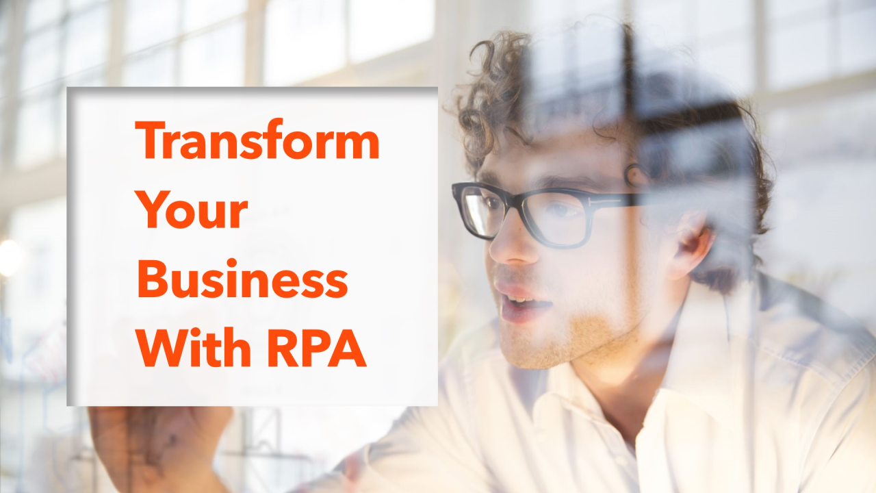 Boost Efficiency and Cut Costs: How RPA Can Transform Your Business Boost Efficiency and Cut Costs: How RPA Can Transform Your Business