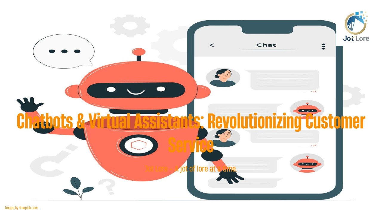 Chatbots & Virtual Assistants: Revolutionizing Customer Service Chatbots & Virtual Assistants: Revolutionizing Customer Service