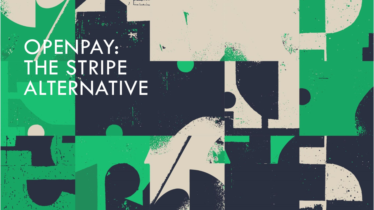 The Stripe Alternative Built for Growth: Why OpenPay Just Makes Sense The Stripe Alternative Built for Growth: Why OpenPay Just Makes Sense