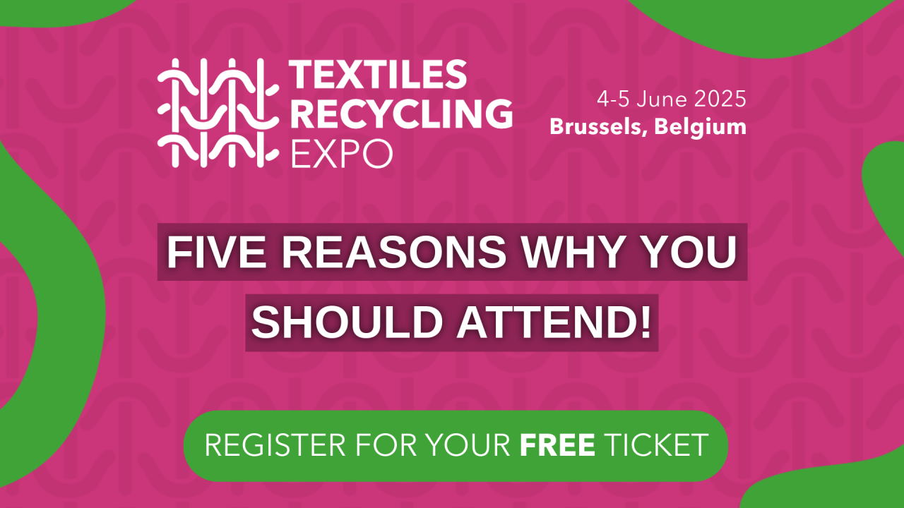 Five Reasons Why You Should Attend the Textiles Recycling Expo ... Five Reasons Why You Should Attend the Textiles Recycling Expo ...