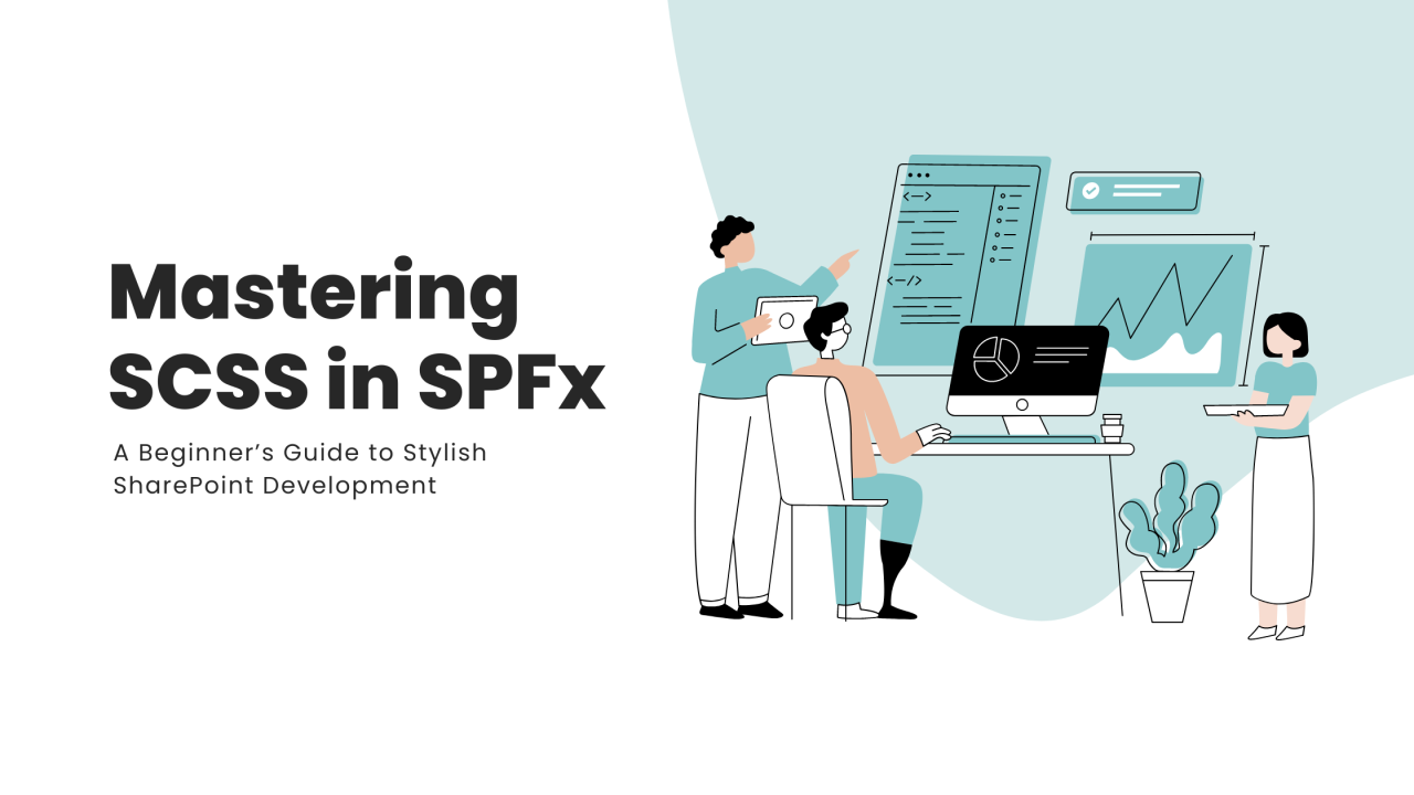 Mastering SCSS in SPFx: A Beginner’s Guide to Stylish SharePoint ... Mastering SCSS in SPFx: A Beginner’s Guide to Stylish SharePoint ...