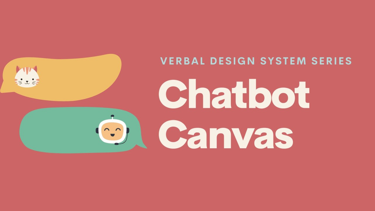 Chatbot Canvas | Verbal Design System Series Part 9 Chatbot Canvas | Verbal Design System Series Part 9