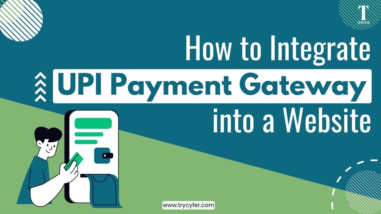 How to Integrate UPI Payment Gateway into a Website How to Integrate UPI Payment Gateway into a Website