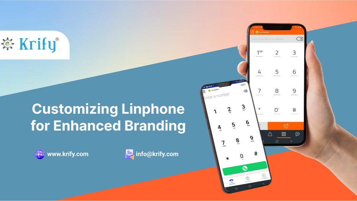 Customizing Linphone for Enhanced Branding Customizing Linphone for Enhanced Branding
