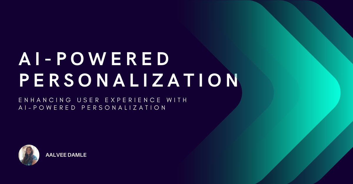 Enhancing User Experience with AI-Powered Personalization Enhancing User Experience with AI-Powered Personalization