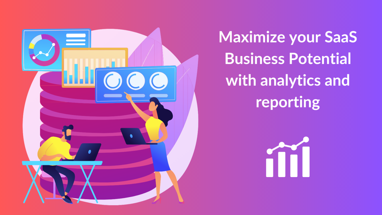 How can you maximize your SaaS Business Potential with analytics and ... How can you maximize your SaaS Business Potential with analytics and ...