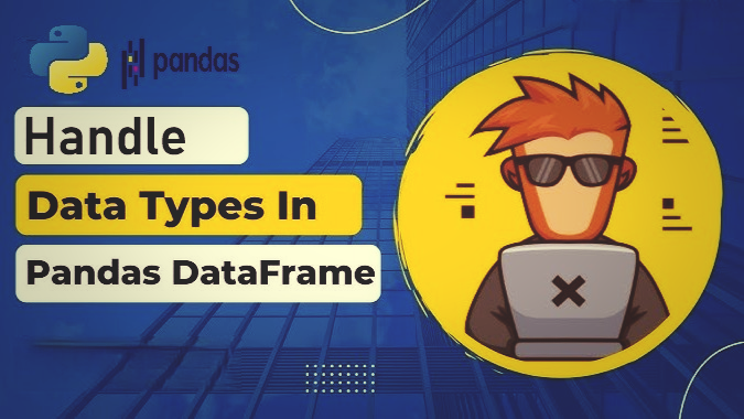 Data Types in Pandas: Convert, Optimize, and Analyze for Efficient Data ... Data Types in Pandas: Convert, Optimize, and Analyze for Efficient Data ...