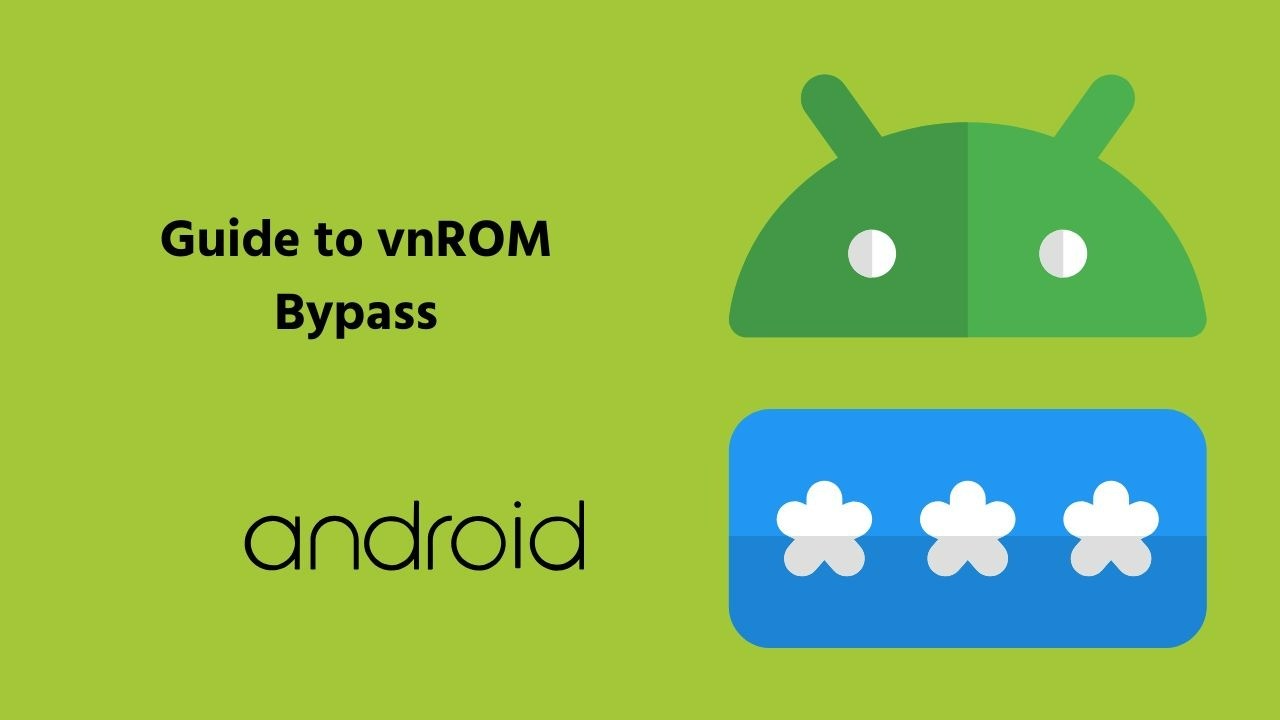 Comprehensive Guide to vnROM Bypass: Unlocking Devices Securely Comprehensive Guide to vnROM Bypass: Unlocking Devices Securely
