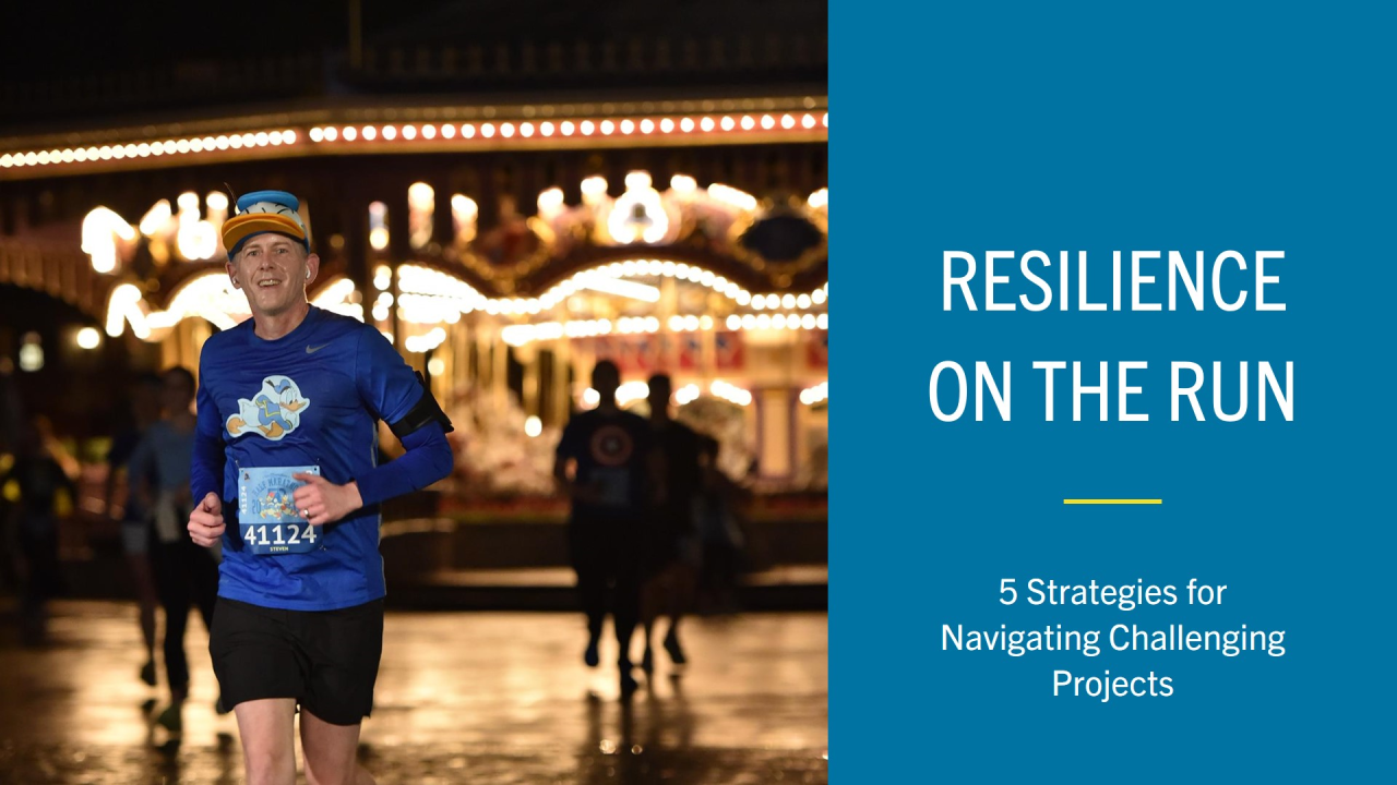 Resilience on the Run: 5 Strategies for Navigating Challenging Projects Resilience on the Run: 5 Strategies for Navigating Challenging Projects