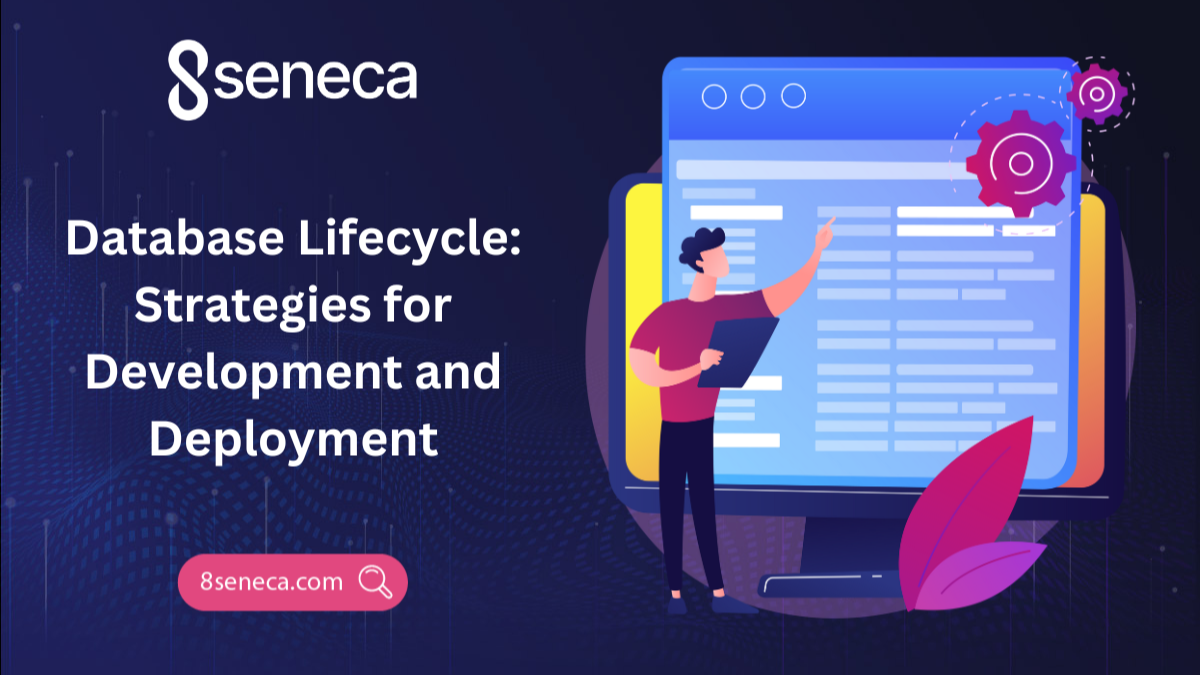Database Lifecycle: Strategies for Development and Deployment Database Lifecycle: Strategies for Development and Deployment