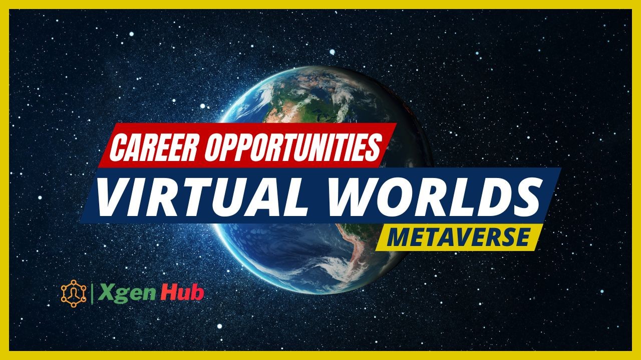 Navigating the Metaverse: Career Opportunities in Virtual Worlds Navigating the Metaverse: Career Opportunities in Virtual Worlds