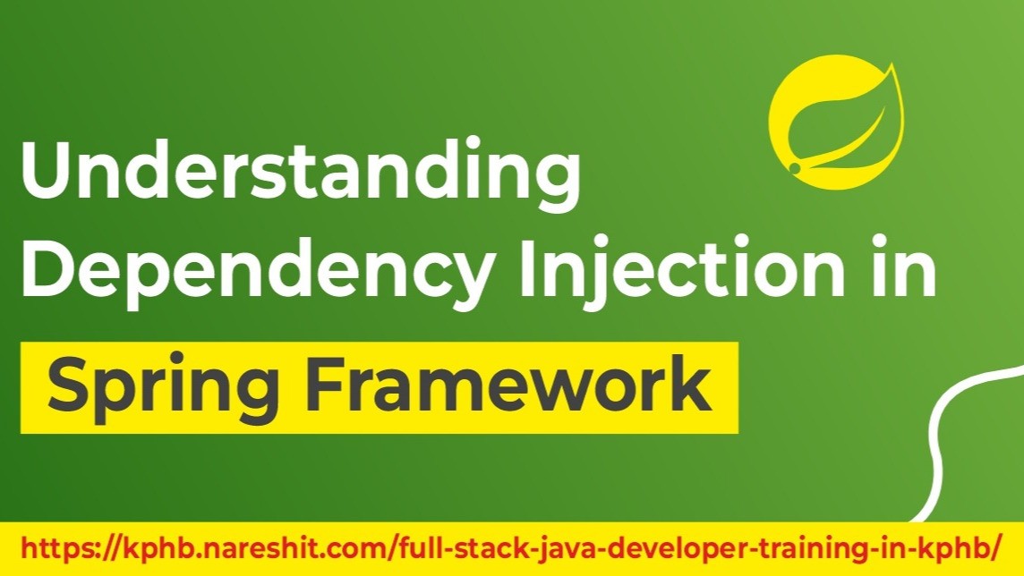 Understanding Dependency Injection in Spring Framework Understanding Dependency Injection in Spring Framework