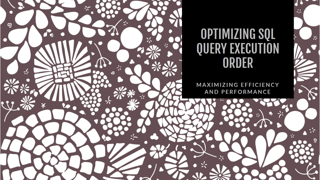 SQL query execution order SQL query execution order