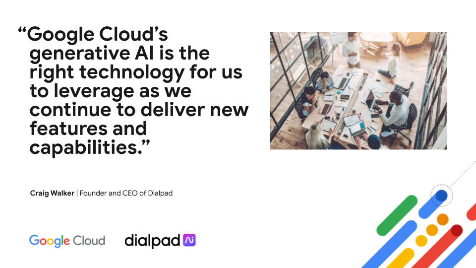 Dialpad Builds on Proprietary Generative AI Capabilities with Google ... Dialpad Builds on Proprietary Generative AI Capabilities with Google ...
