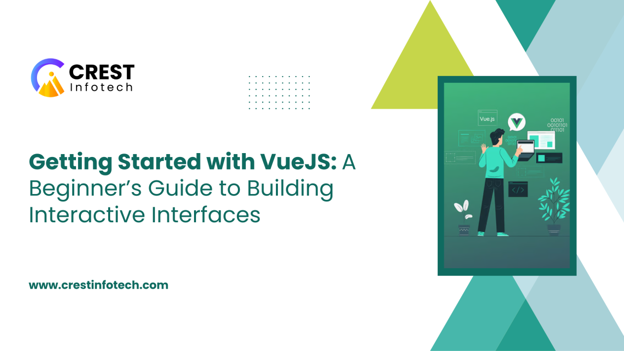 Getting Started with VueJS: A Beginner’s Guide to Building Interactive ... Getting Started with VueJS: A Beginner’s Guide to Building Interactive ...