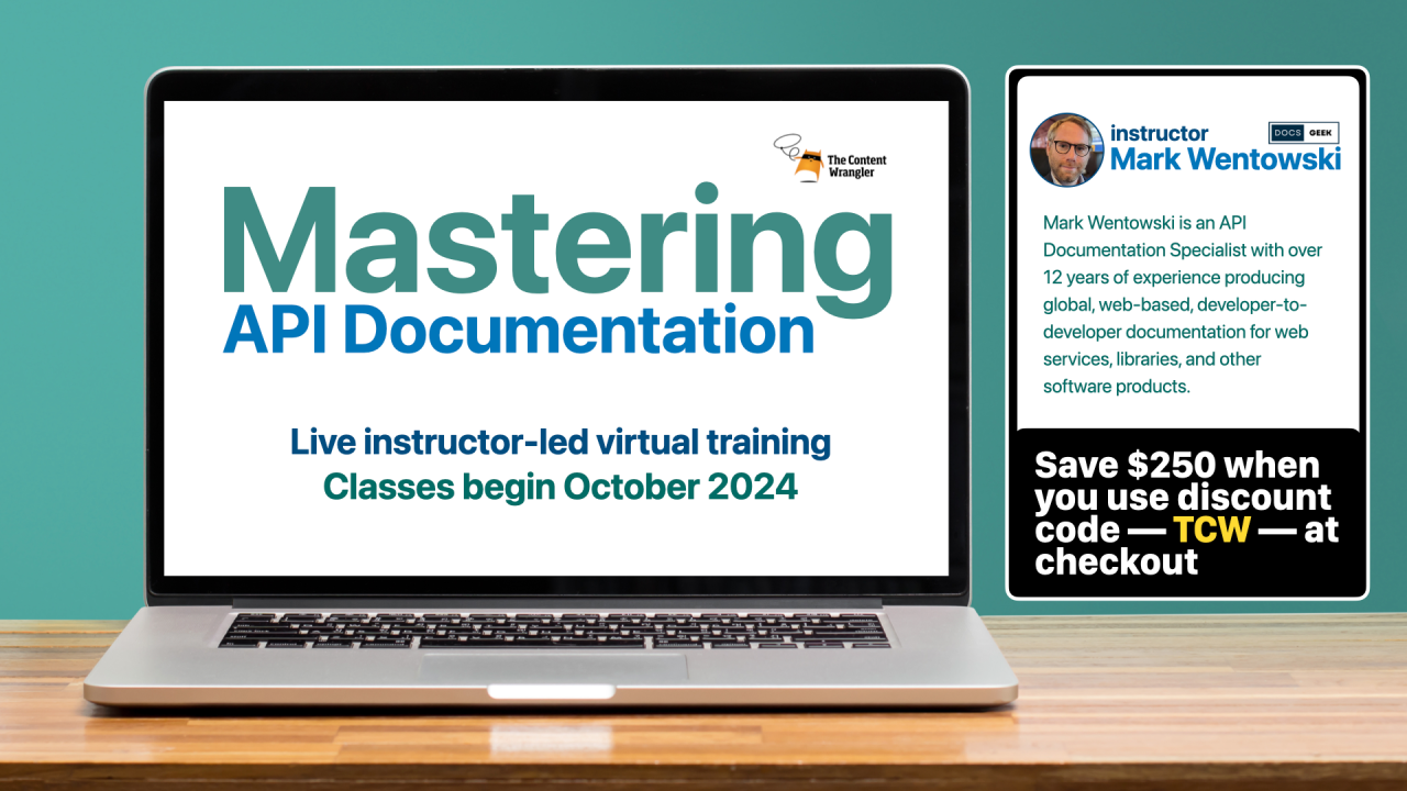 Mastering API Documentation Workshop for Technical Writers Mastering API Documentation Workshop for Technical Writers
