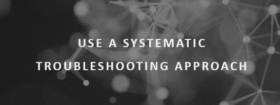 How to approach troubleshooting! How to approach troubleshooting!