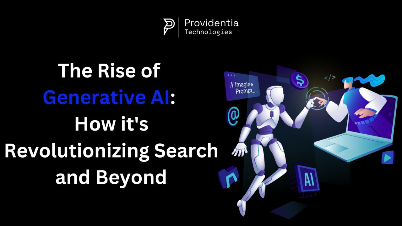 The Rise of Generative AI: How It's Revolutionizing Search and Beyond The Rise of Generative AI: How It's Revolutionizing Search and Beyond