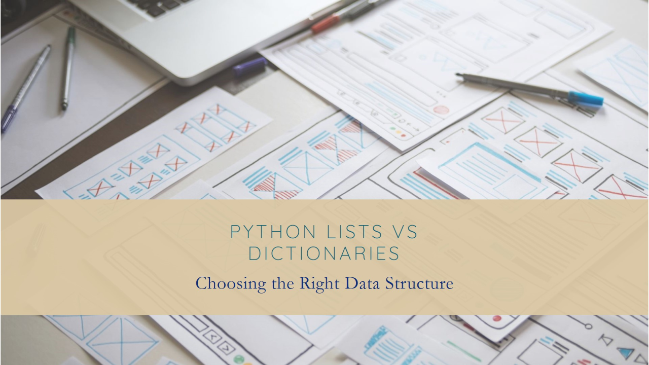 Python - Lists vs Dictionaries Python - Lists vs Dictionaries