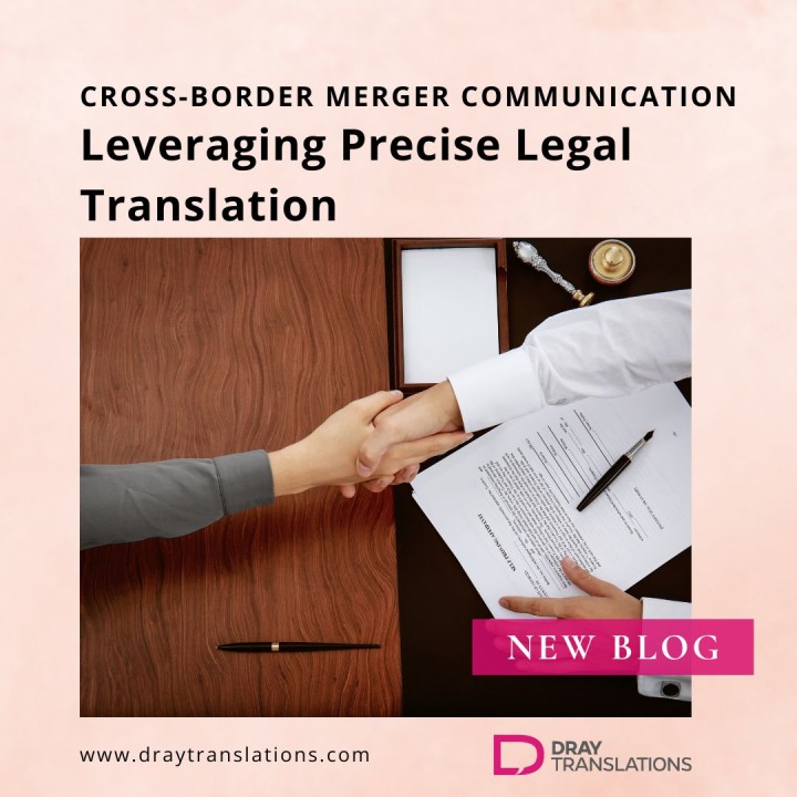 Navigating Cross-Border Mergers: The Role of Accurate Legal Translation Navigating Cross-Border Mergers: The Role of Accurate Legal Translation
