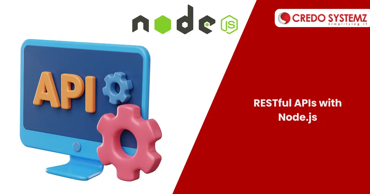 RESTful APIs with Node.js RESTful APIs with Node.js