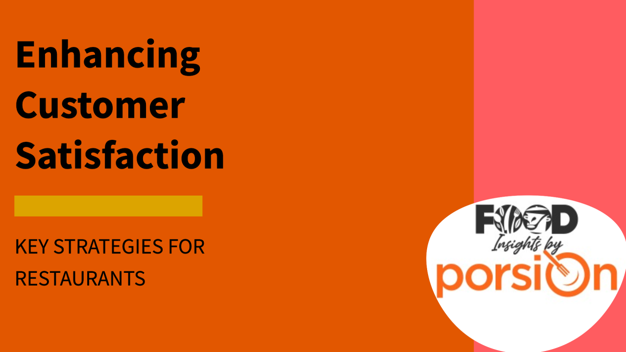 Enhancing Customer Satisfaction in Restaurants Enhancing Customer Satisfaction in Restaurants