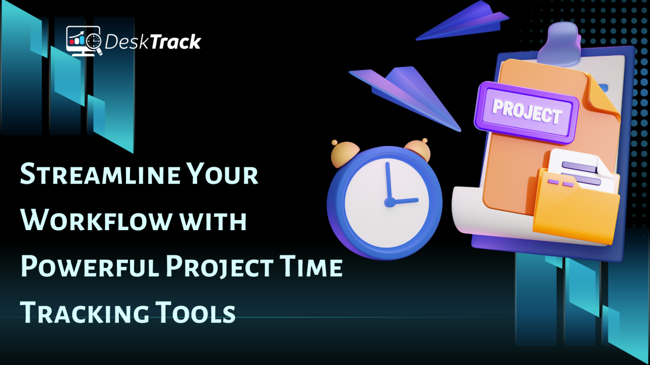 Streamline Your Workflow with Powerful Project Time Tracking Tools Streamline Your Workflow with Powerful Project Time Tracking Tools