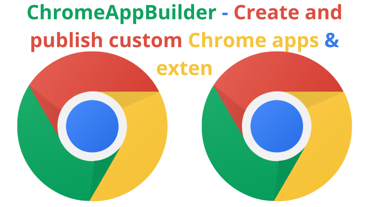 ChromeAppBuilder - Create and publish custom Chrome apps & exten Review ChromeAppBuilder - Create and publish custom Chrome apps & exten Review