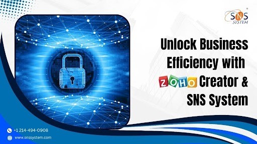 Unlock Business Efficiency with ZOHO Creator & SNS System Unlock Business Efficiency with ZOHO Creator & SNS System
