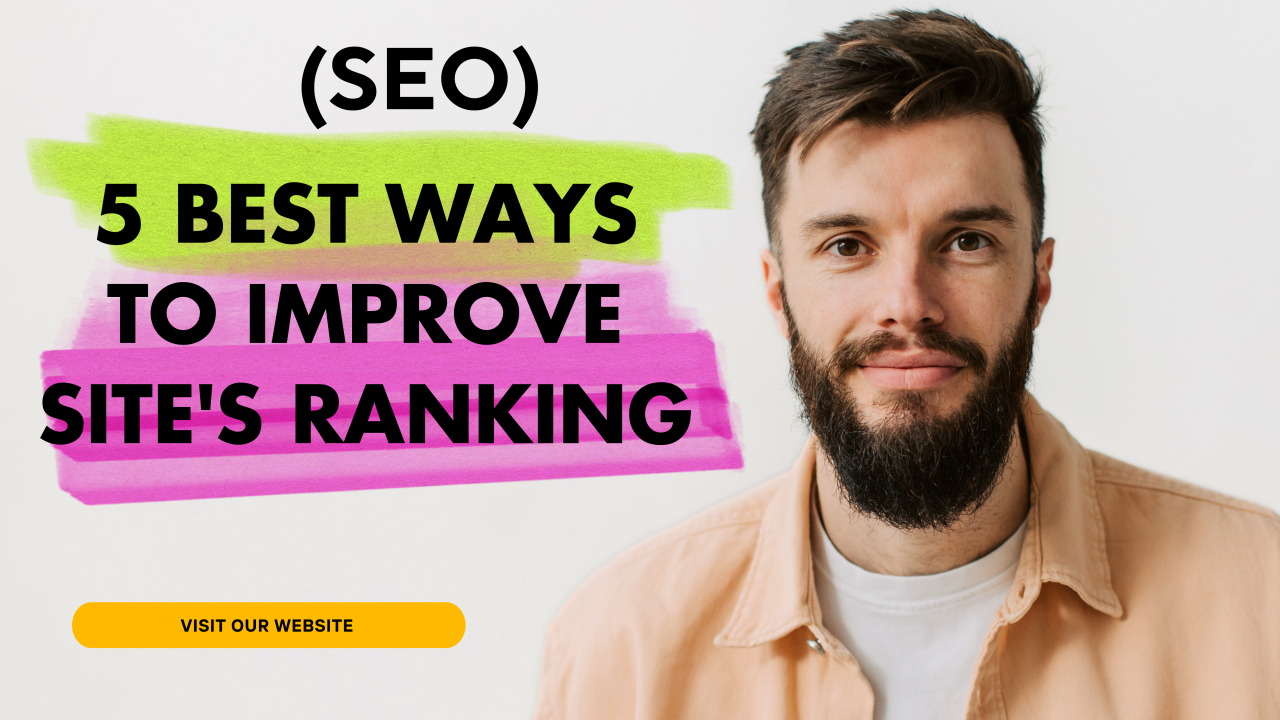 Five Ways to Improve Your Site's Ranking (SEO) | MD SHAHADAT Five Ways to Improve Your Site's Ranking (SEO) | MD SHAHADAT