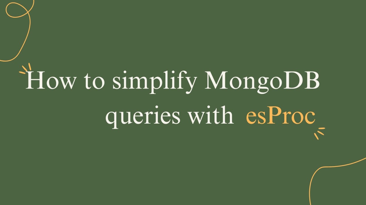 How to simplify MongoDB queries with esProc How to simplify MongoDB queries with esProc
