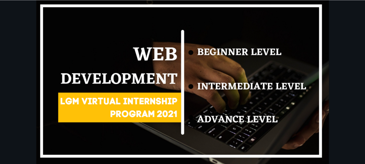 INTERNSHIP EXPERIENCE AT LGMVIP INTERNSHIP EXPERIENCE AT LGMVIP
