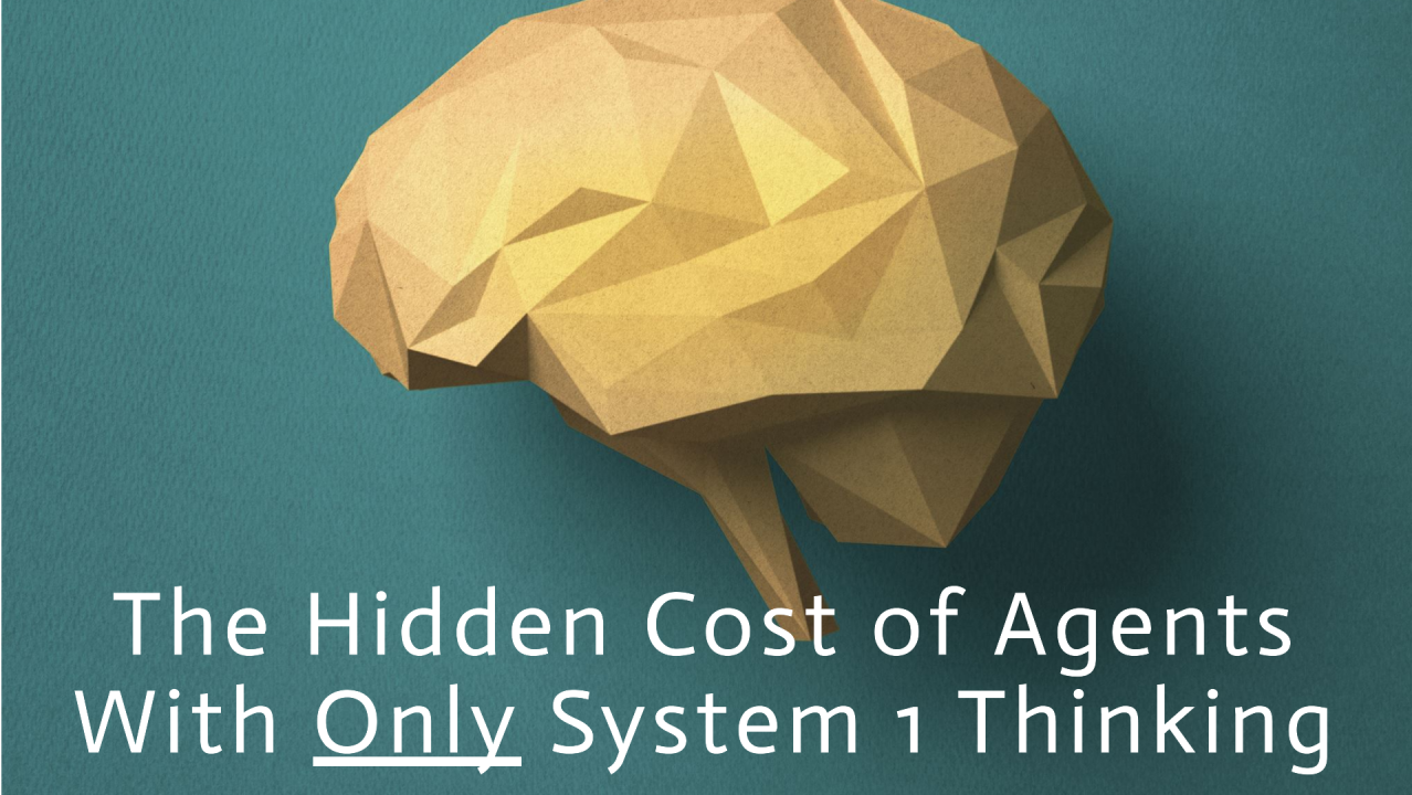 The Hidden Cost Of Powering Agents With Only System 1 Thinking The Hidden Cost Of Powering Agents With Only System 1 Thinking