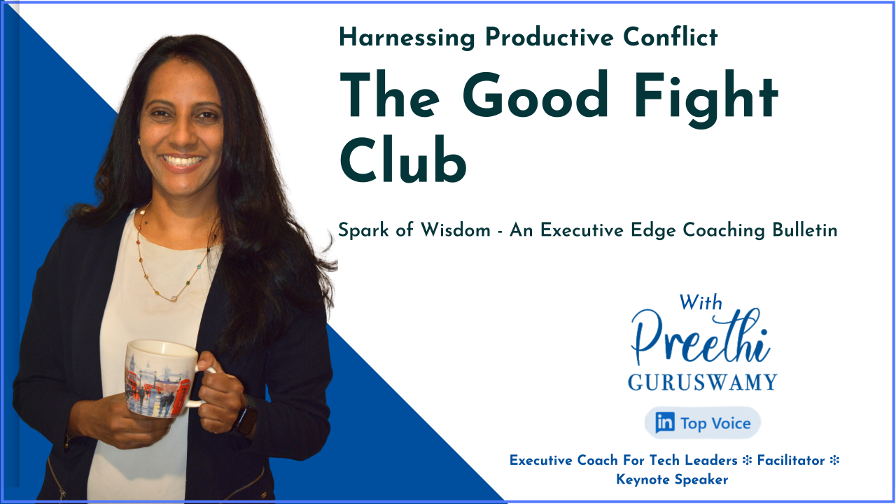 The Good Fight: Harnessing the Power of Productive Conflict The Good Fight: Harnessing the Power of Productive Conflict