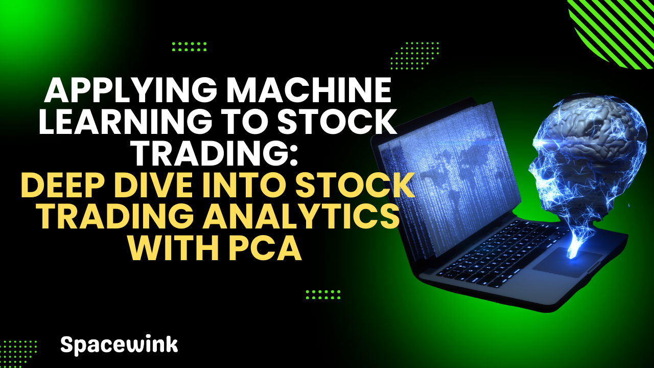 Applying Machine Learning to Stock Trading: A Guide to PCA and Clustering Applying Machine Learning to Stock Trading: A Guide to PCA and Clustering